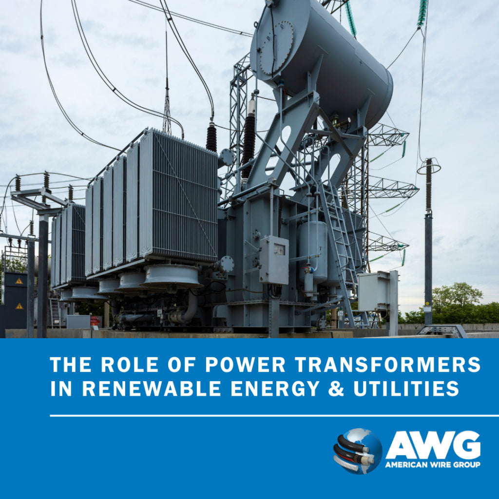 The Role of Power Transformers in Renewable Energy & Utilities – AWG ...